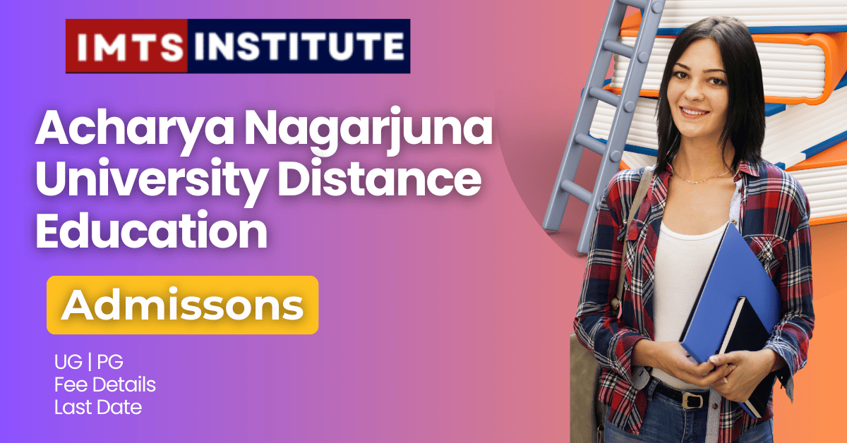 Acharya Nagarjuna University Distance Education Admission 2025: UG, PG ...